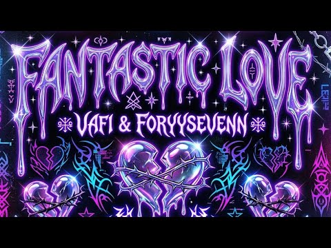 FANTASTIC LOVE - VAFI & ForyySevenn (prod. Rosso) 