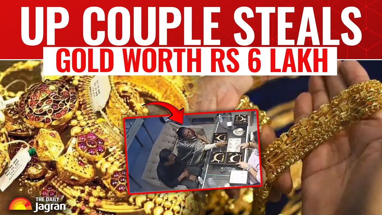 Caught On Cam: UP Couple Steal Gold Necklace Worth Lakhs From Store In ...
