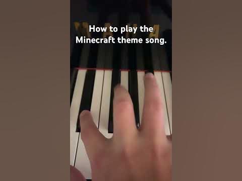 How to play the Minecraft theme song. - YouTube
