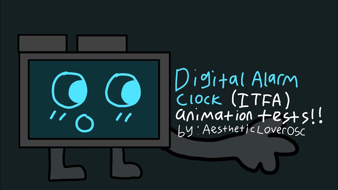 my Digital Alarm Clock (ITFA) animation tests!! - YouTube