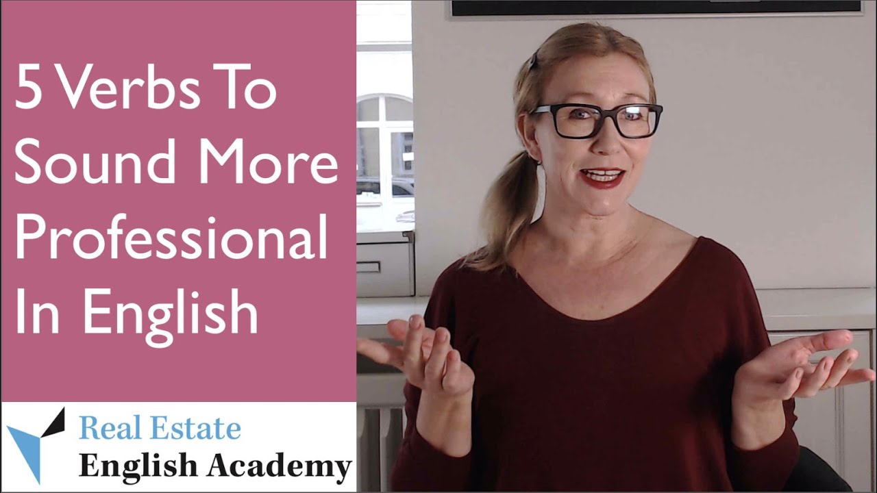 5 Verbs To Sound More Professional - YouTube