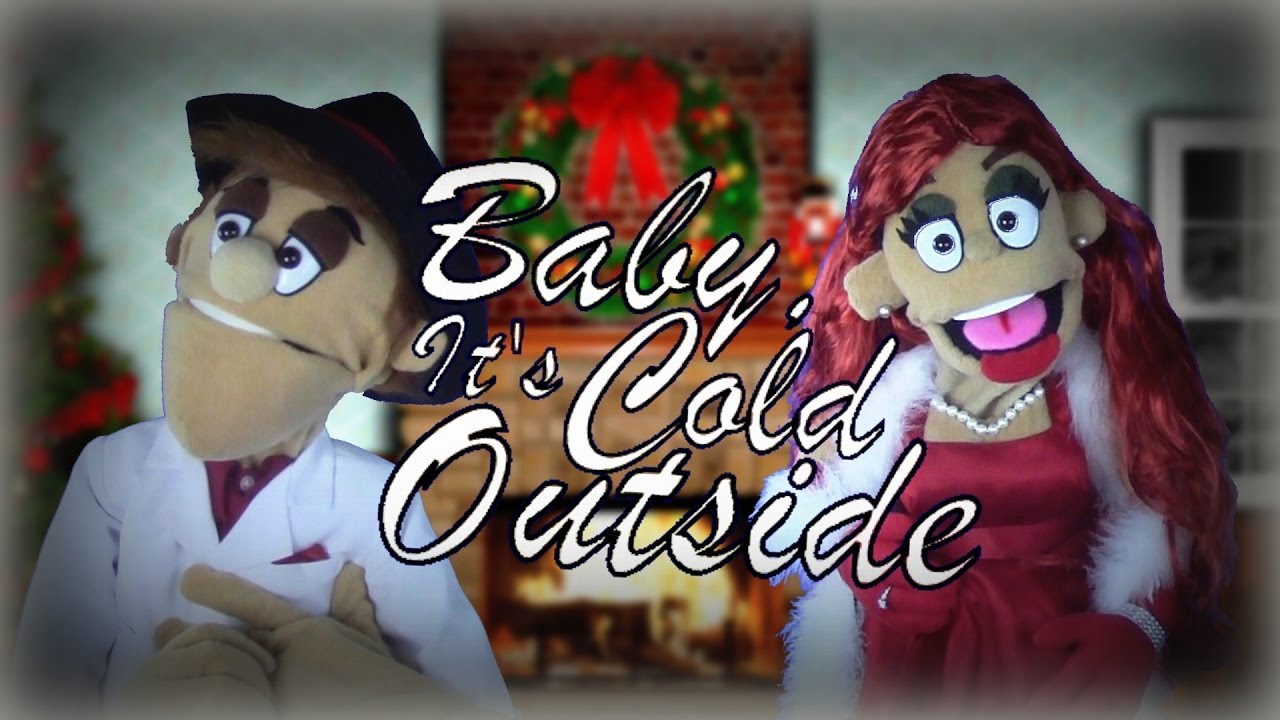 Baby, It's Cold Outside (Puppet Music Video) - YouTube