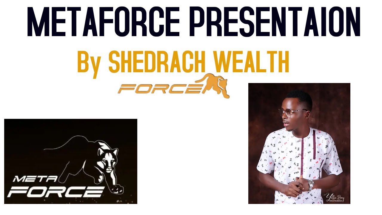 METAFORCE PRESENTATION BY SHEDRACK SHEDRACH WEALTH - YouTube