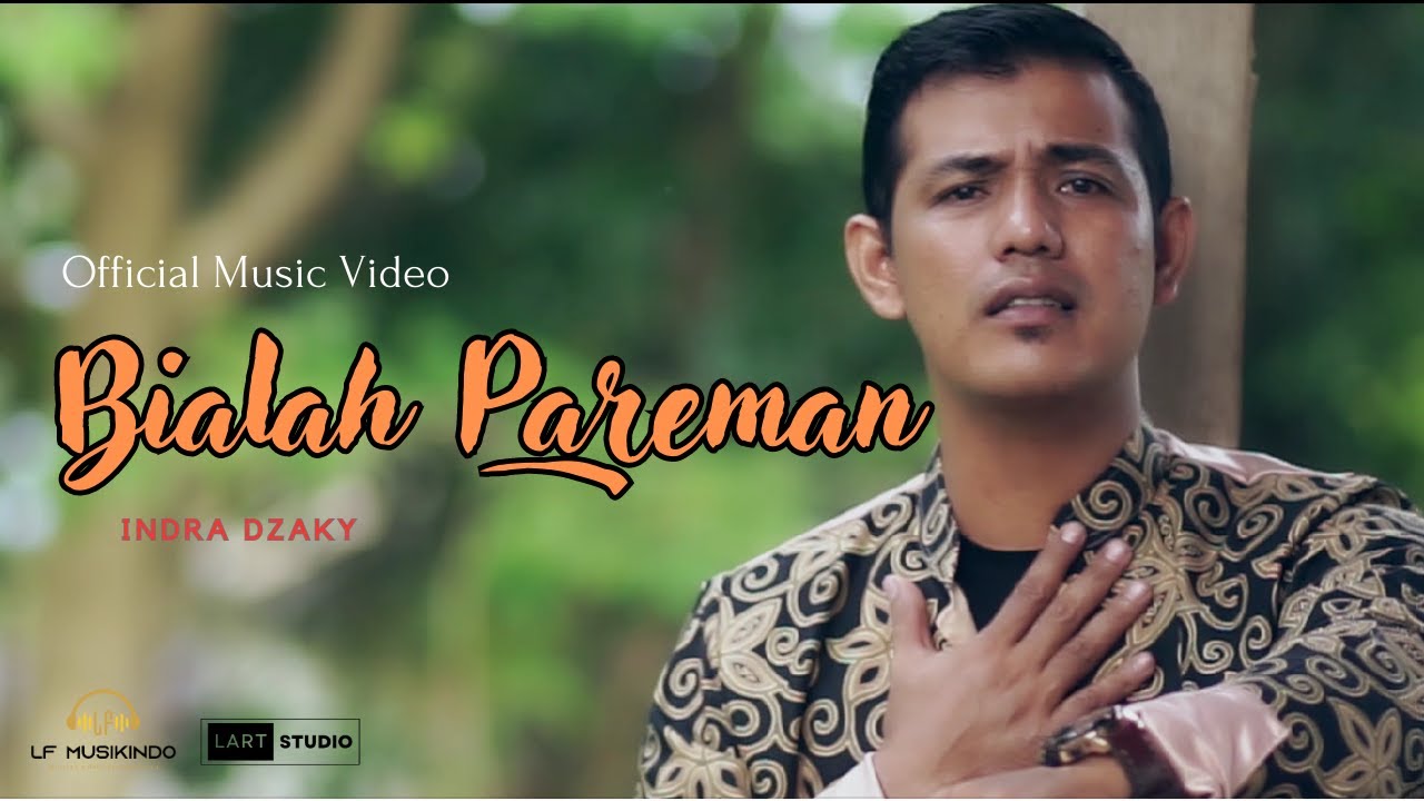Indra Dzaky - Bialah Pareman (Official Music Video) - YouTube