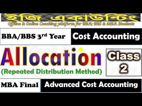 BBA/BBS 3rd Year I Cost Accounting (Chapter-7) I Allocation (Class-2) I Repeated Distribution I ...