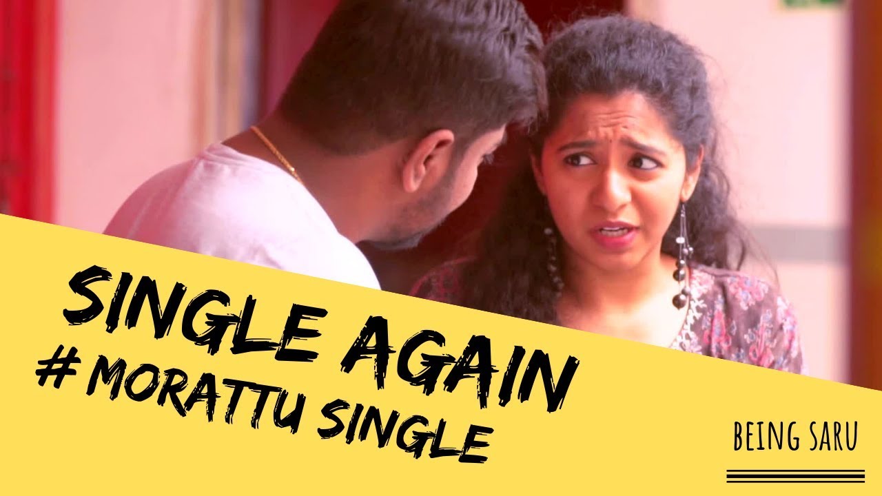 SINGLE AGAIN | #MORATTU SINGLE | BEING SARU - YouTube