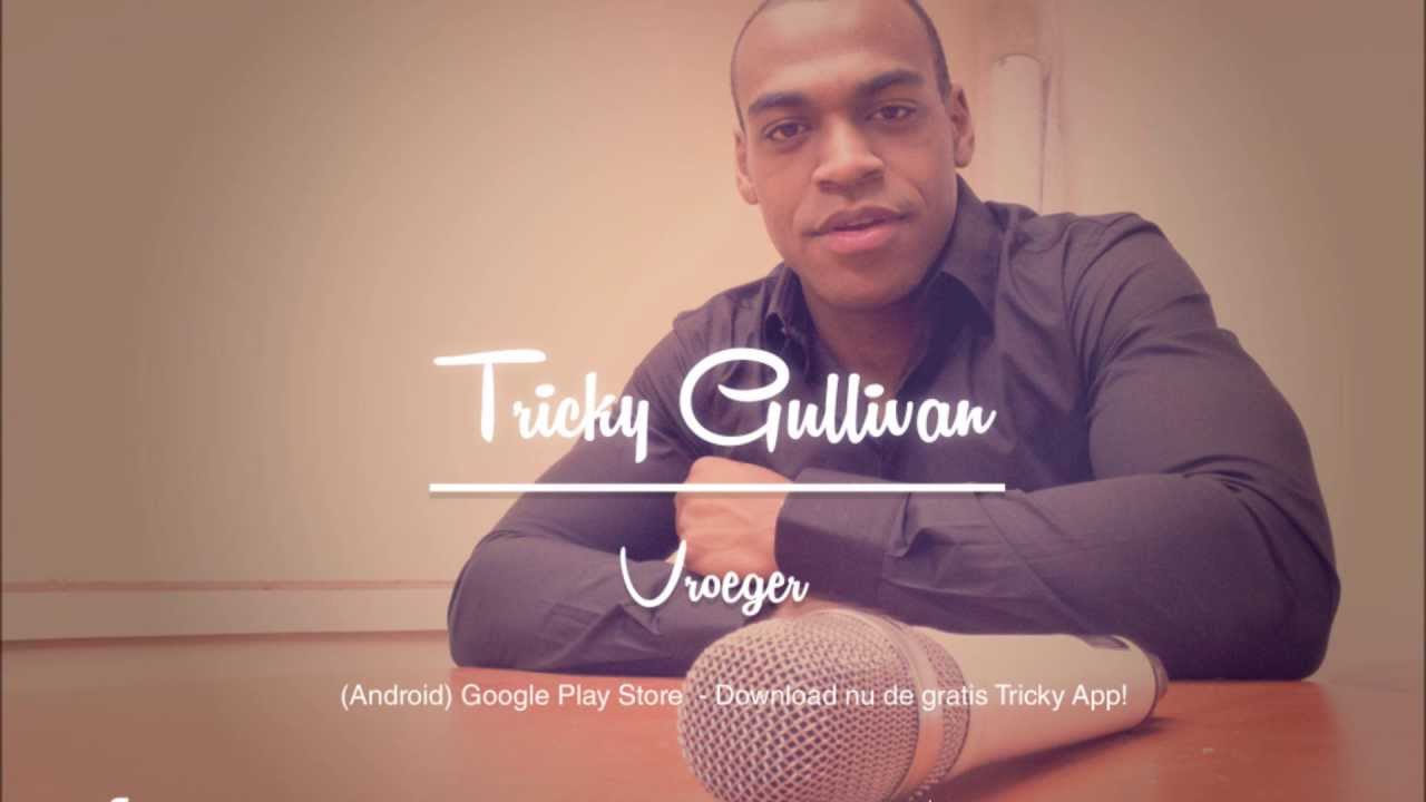 Tricky Gullivan - Vroeger - YouTube