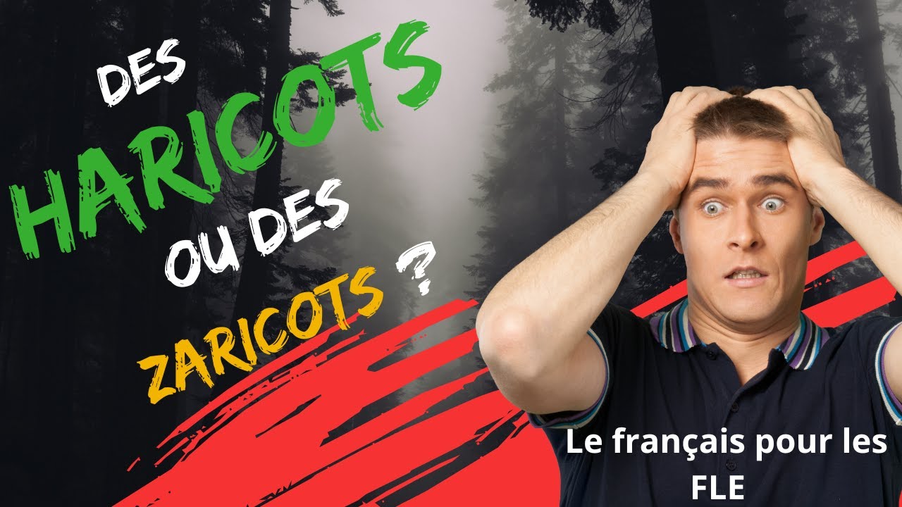 La prononciation du "h" en français : des haricots ou des Zaricots ...