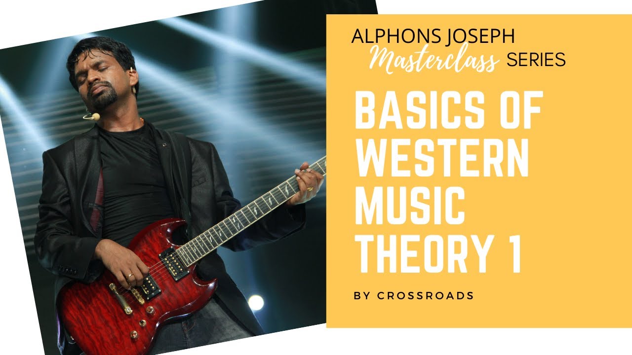 ALPHONS JOSEPH Master Class Series - MUSIC THEORY PART 1 - YouTube