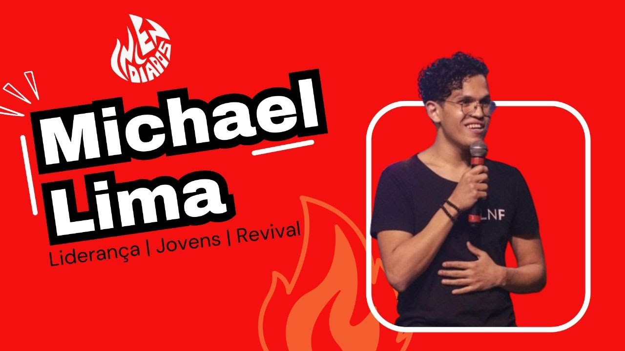 LIDERANDO UM MOVIMENTO EVANGELÍSTICO | MICHAEL LIMA | INCENDIADOS PODCAST | EP 11 - YouTube