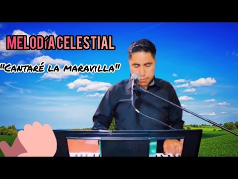 melodía celestial "CANTARE LA MARAVILLA" - YouTube