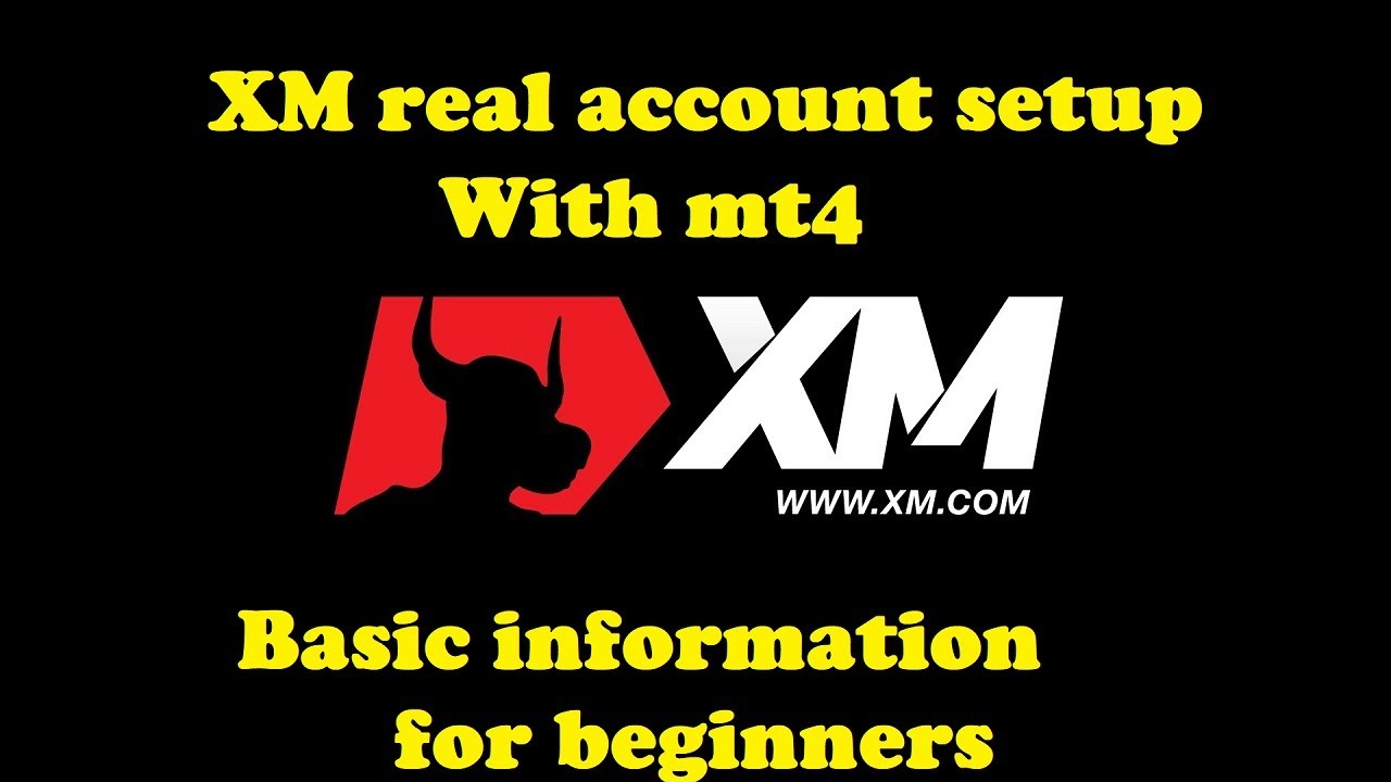 XM real account setup with mt4 also basic information for beginners ...
