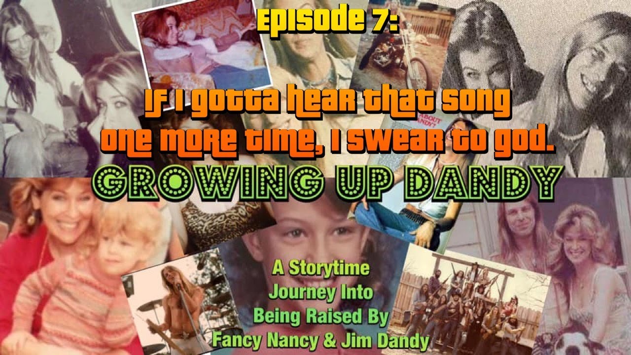 Growing Up Dandy, Episode 7: If I hear that song one more time I swear ...