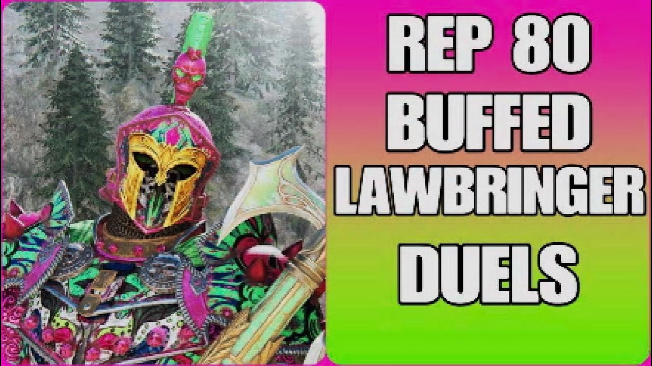For Honor Rep 80 lawbringer Duels - Buffed law goes crazy!!!!! - YouTube