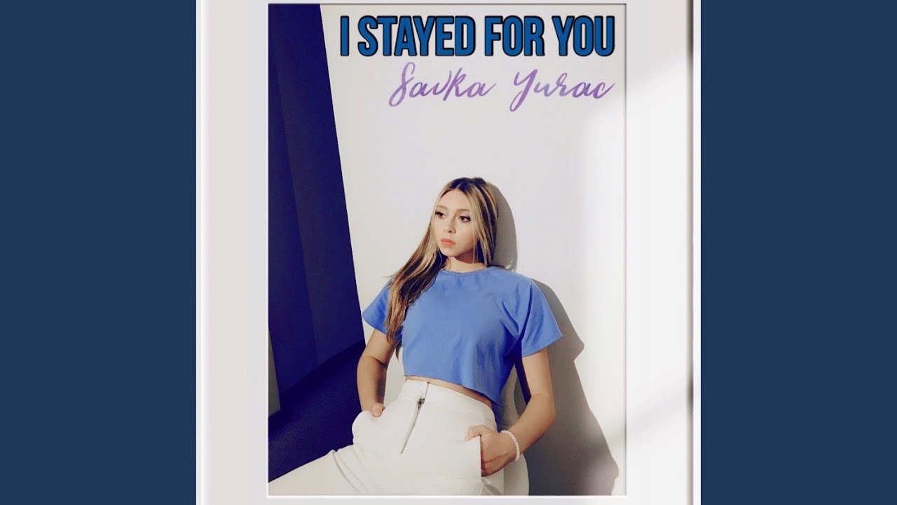 I Stayed For You YouTube i-stayed-for-you-youtube