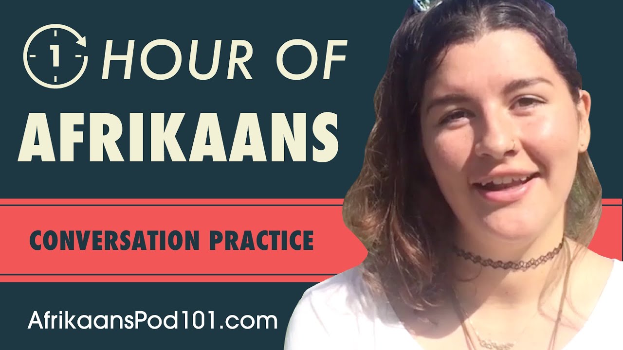 1 Hour of Afrikaans Conversation Practice - Improve Speaking Skills ...