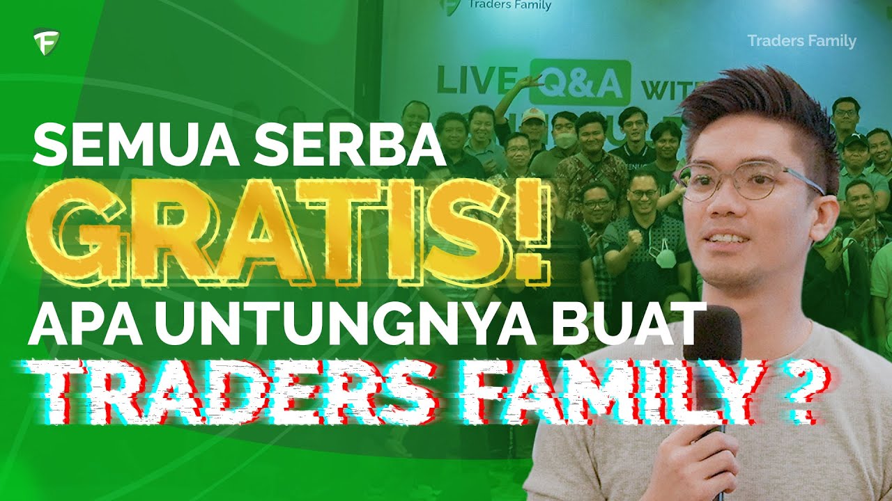 Mengapa Traders Family Memberikan Semuanya Gratis? Akhirnya Terjawab ...
