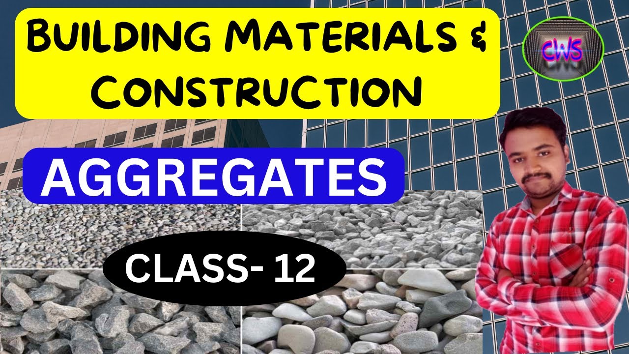 🔴 BUILDING MATERIAL & CONSTRUCTION | AGGREGATES | CLASS - 12 |SHAPE ...