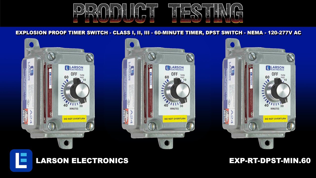 Explosion Proof Timer Switch - Class I, II, III - 60-Minute Timer, DPST ...