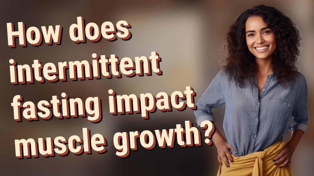 How does intermittent fasting impact muscle growth? - YouTube