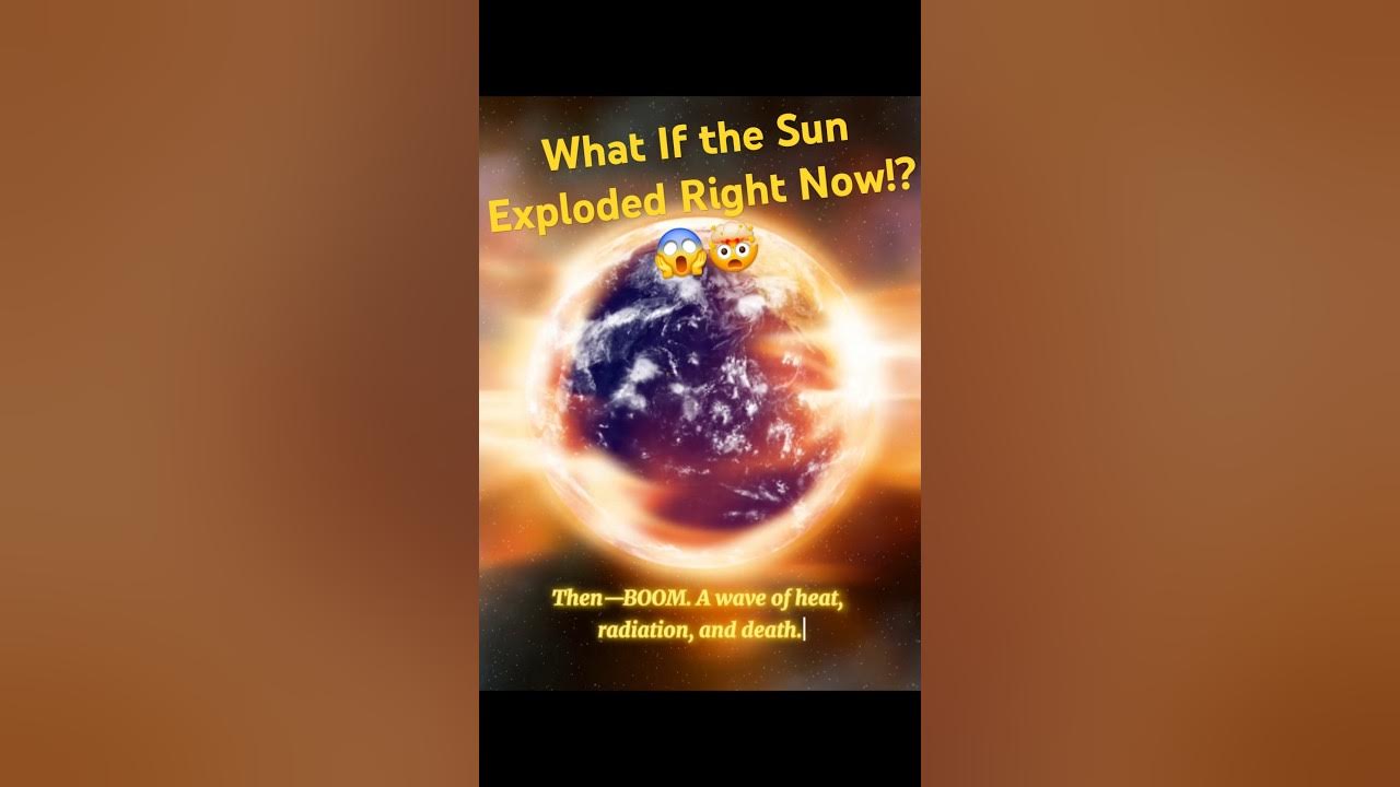 What If the Sun Exploded Right Now? | #space #science #facts #shorts - YouTube