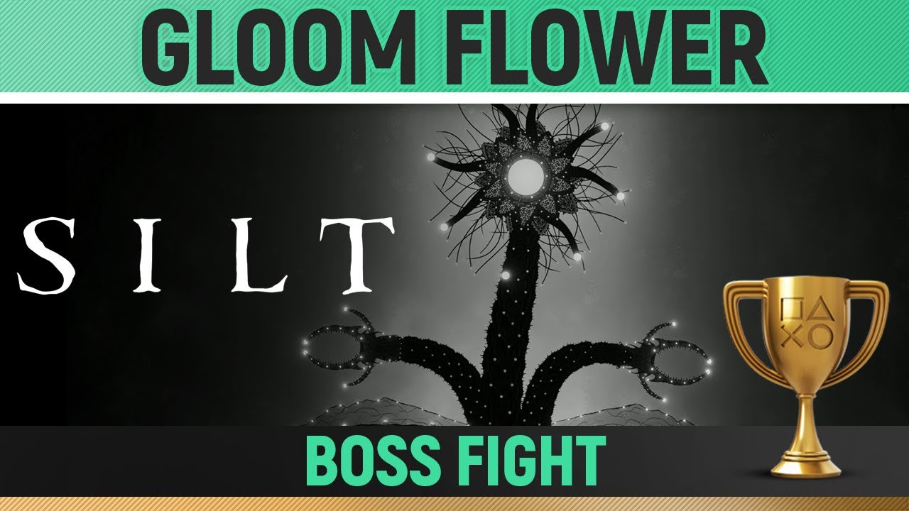 Silt - Boss Fight - Gloom Flower 🏆 How to defeat the Final Boss - YouTube