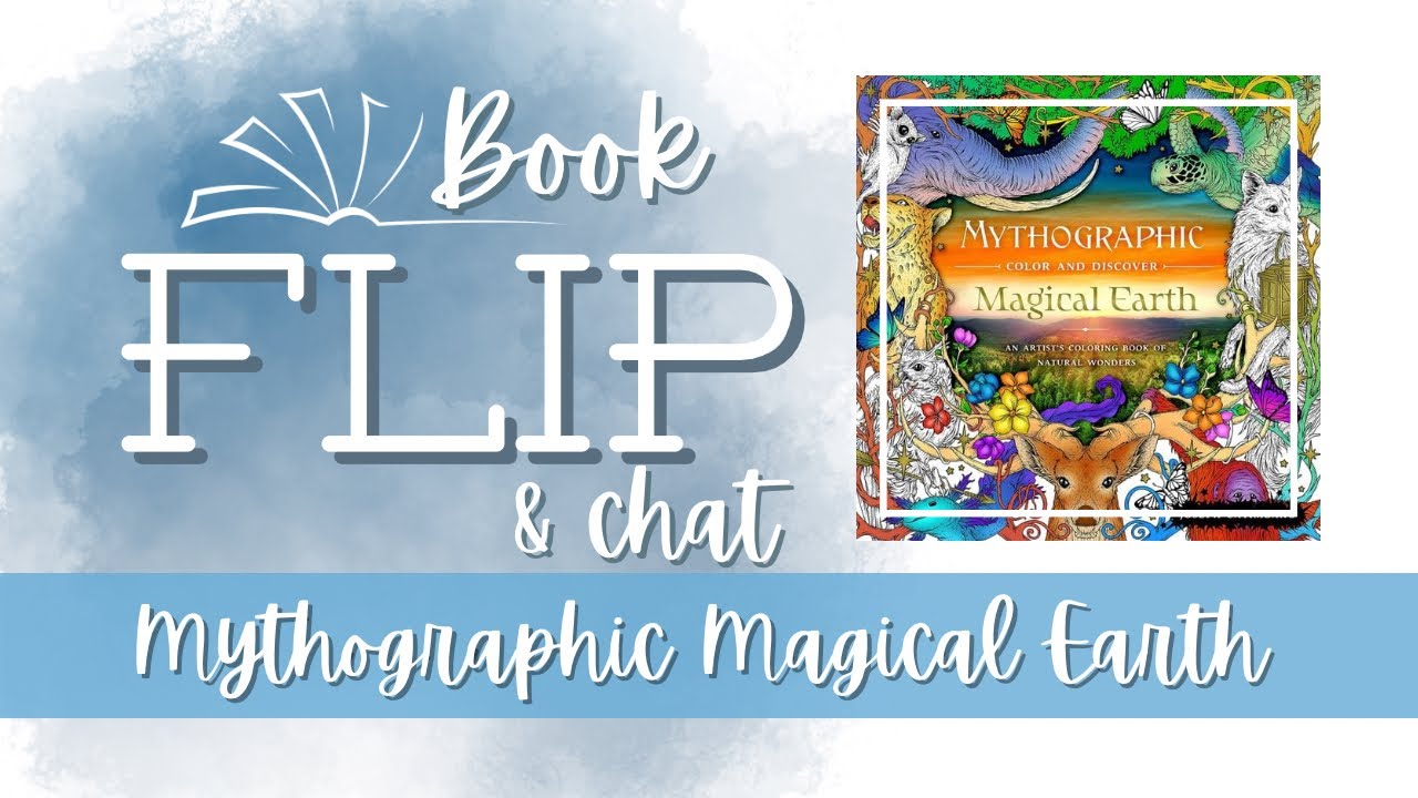 Flip and Chat of the BRAND NEW Mythographic - Magical Earth - YouTube