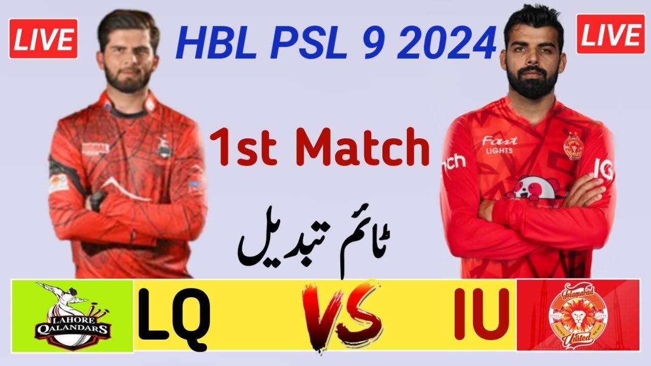 PSL 9 1st Match LQ vs IU | Lahore Qalandar vs Islamabad United Match ...