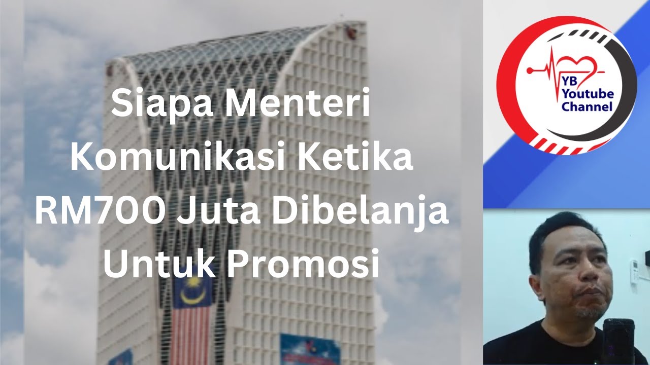 Siapa Menteri Ketika RM700 Juta Dibelanja Untuk Promosi - YouTube