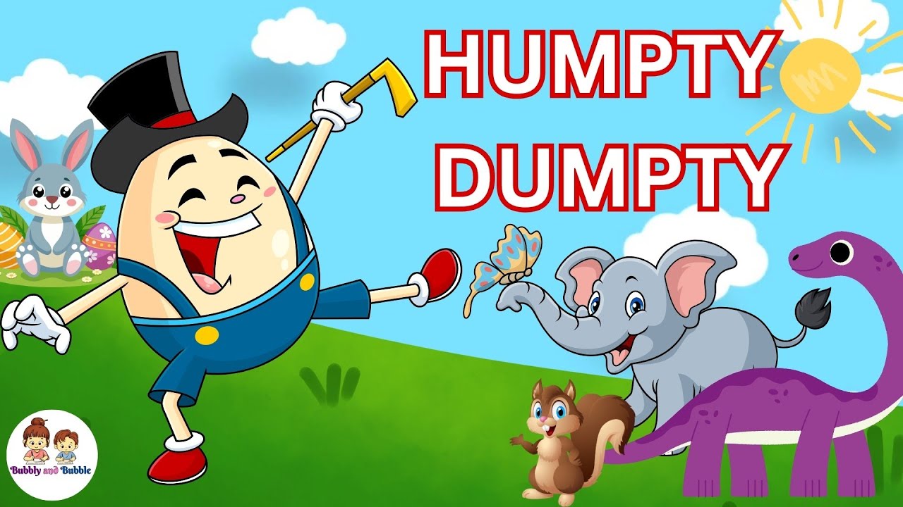 Humpty Dumpty and his Friends | Nursery Rhymes & Kids Songs Bubbly and ...