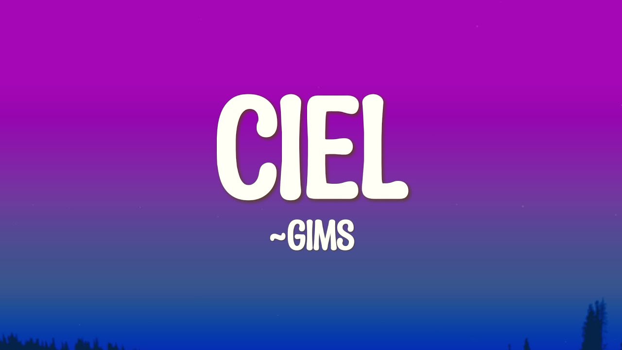 GIMS - CIEL (Lyrics) - YouTube