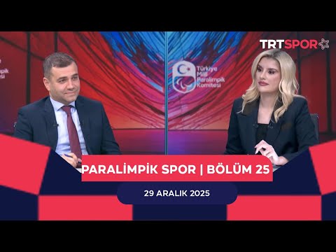 Paralimpik Spor 25. Bölüm - Konuk: Kerim Koç