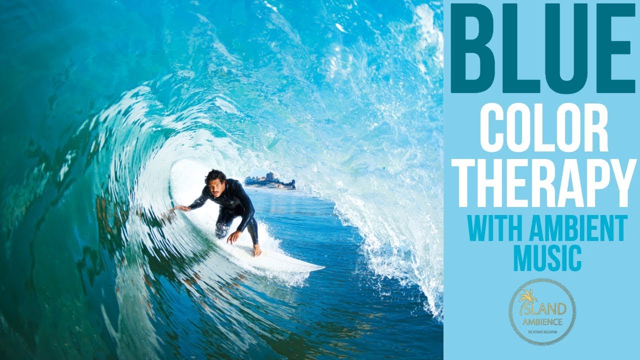 Blue Colour Therapy with Calming Ambient Music (Island Ambience) - YouTube