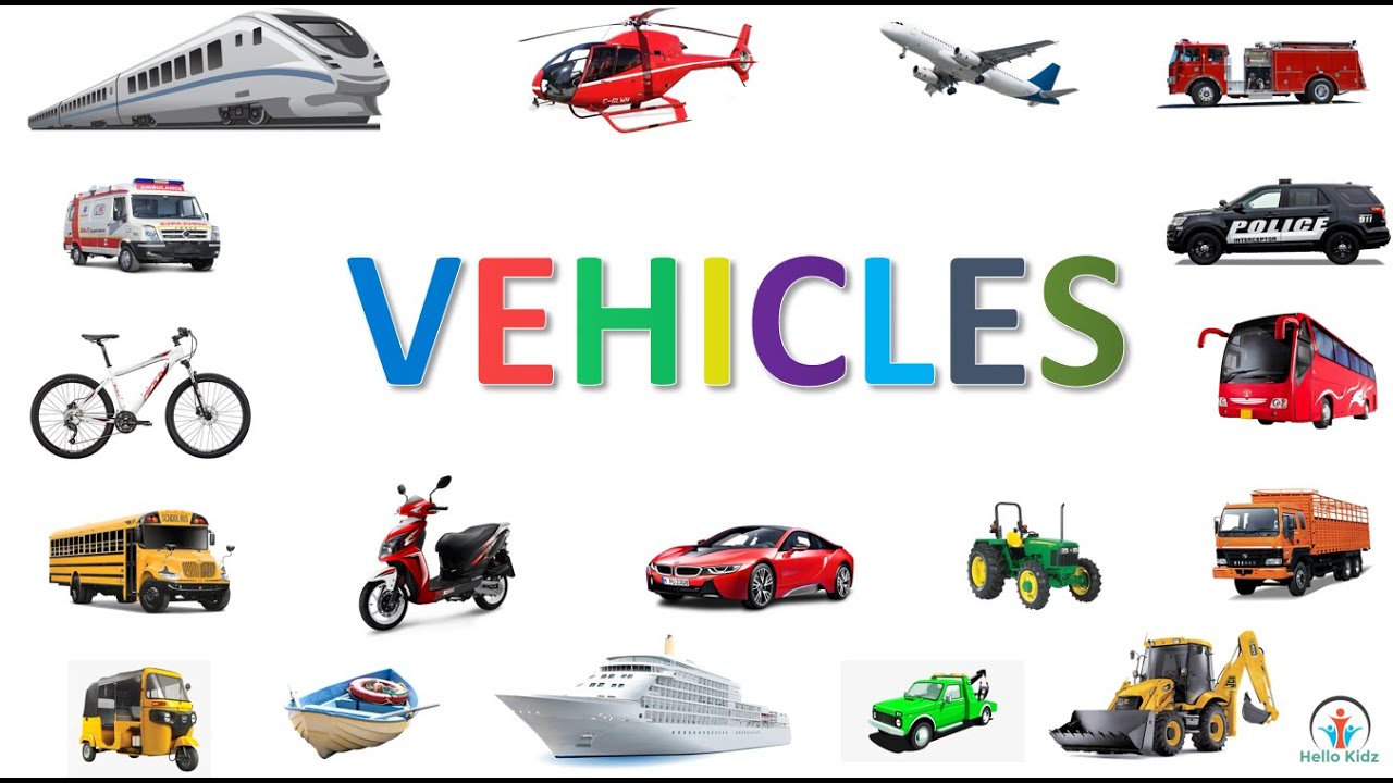 Vehicles for kids | Vehicles name in English for kids to learn | Hello ...