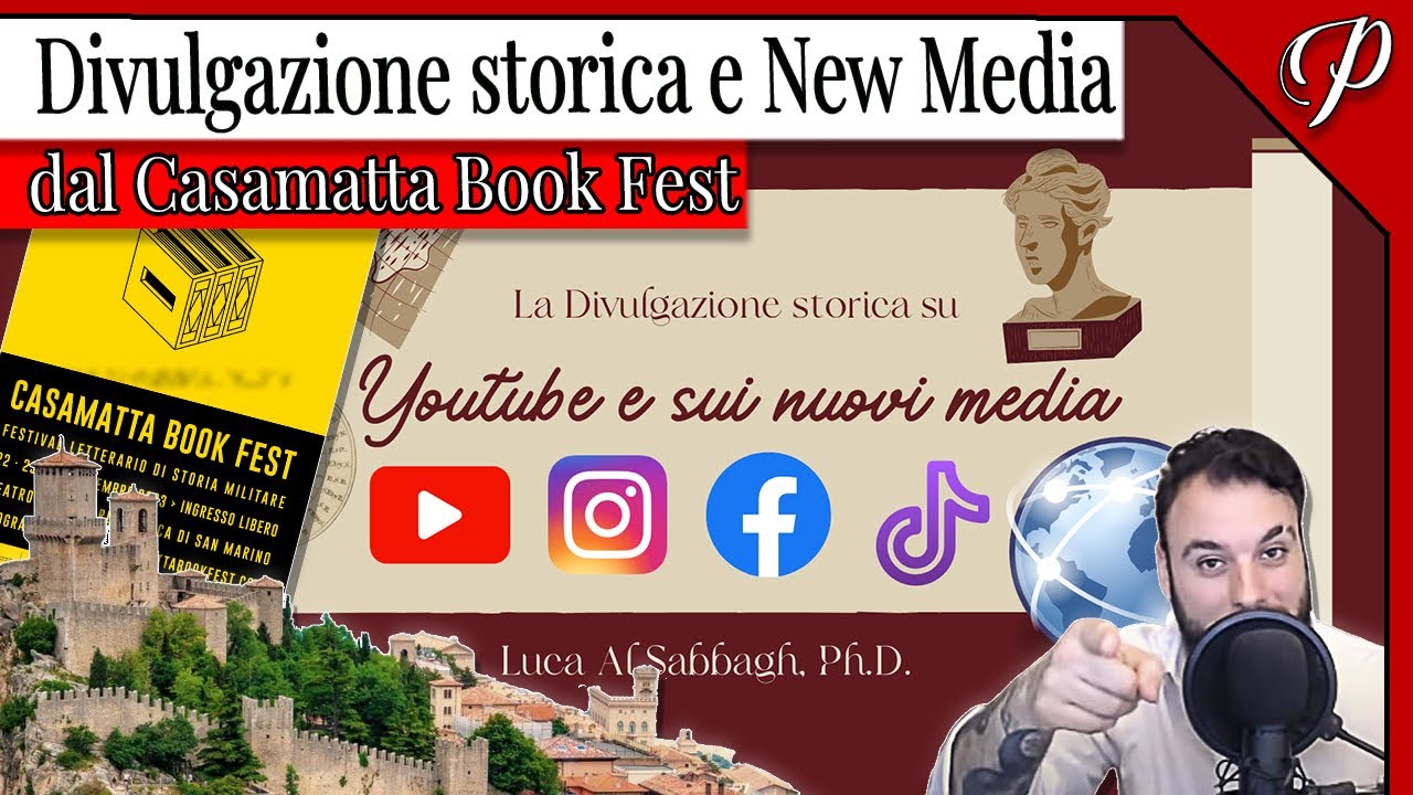 DIVULGAZIONE STORICA E NEW MEDIA (dal CASAMATTA BOOK FEST di San Marino ...