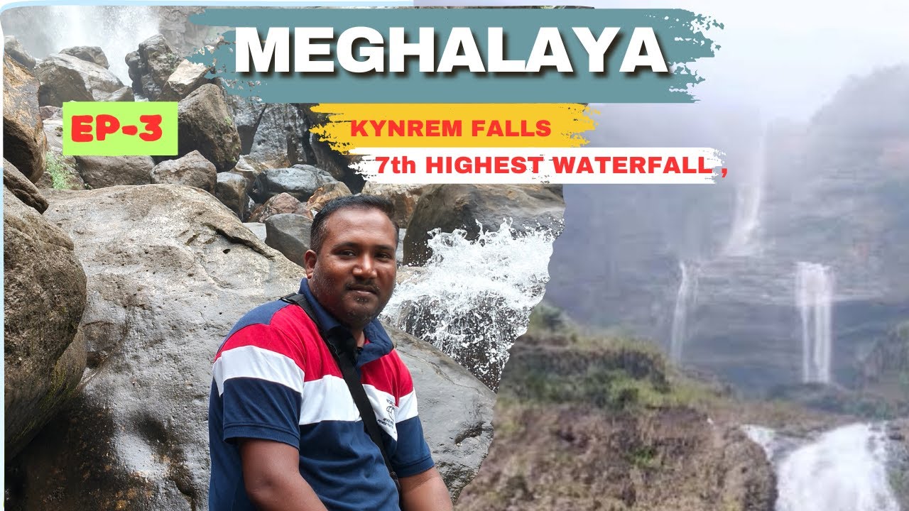 Meghalaya || Kynrem Falls || 7th Highest Water Falls || Cherrapunji ...