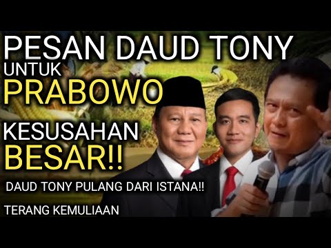 TERBARU!! PULANG DARI ISTANA INI PESAN DAUD TONY UNTUK PRABOWO ...