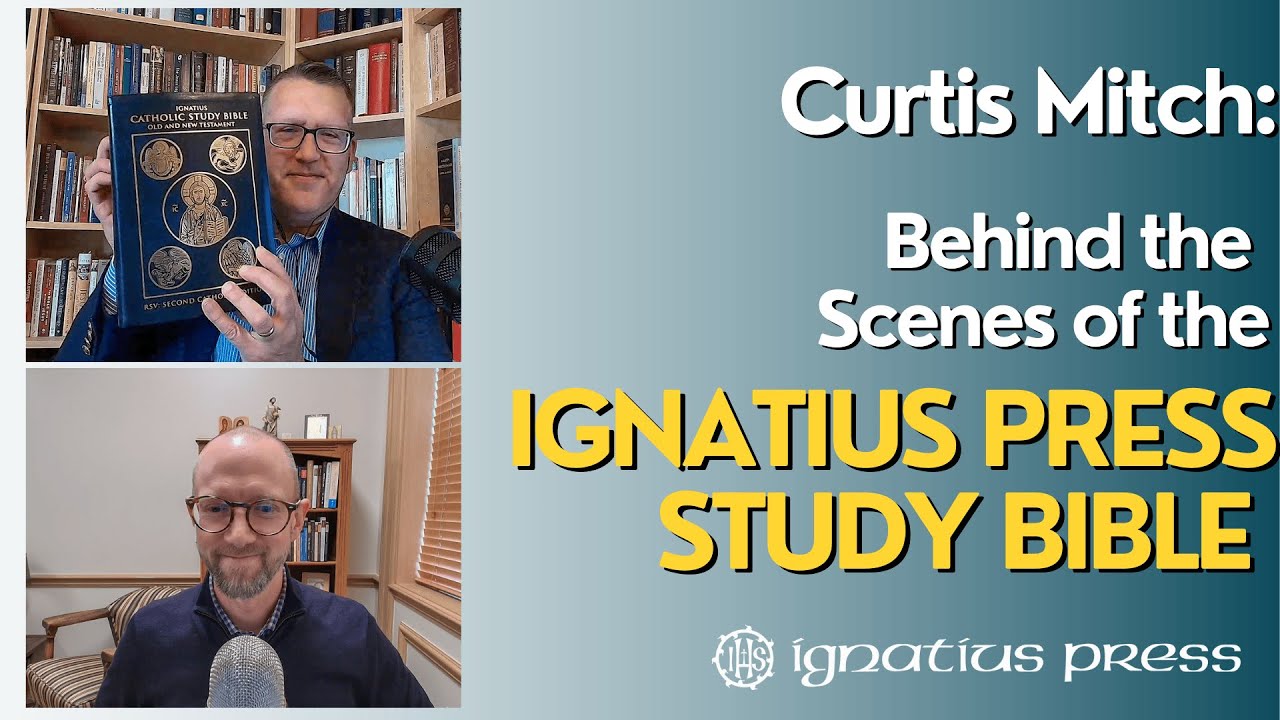 Curtis Mitch: The Co-editor of the Ignatius Press Study Bible - YouTube