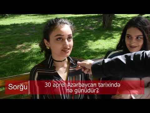 30 aprel Azərbaycan tarixində hansı hadisə ilə yadda qalıb?#Sorğu