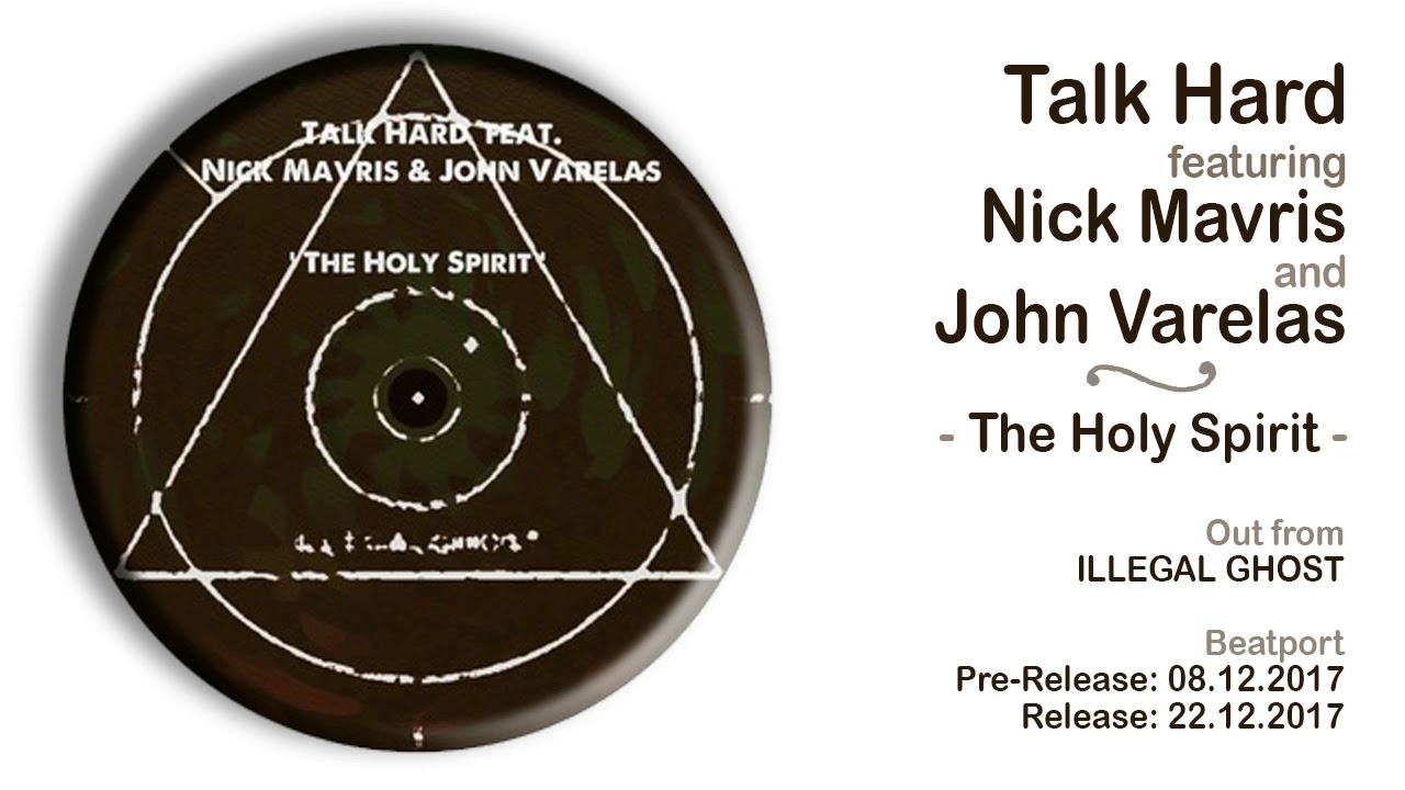 Talk Hard feat. Nick Mavris & John Varelas - The Holy Spirit (snippet ...