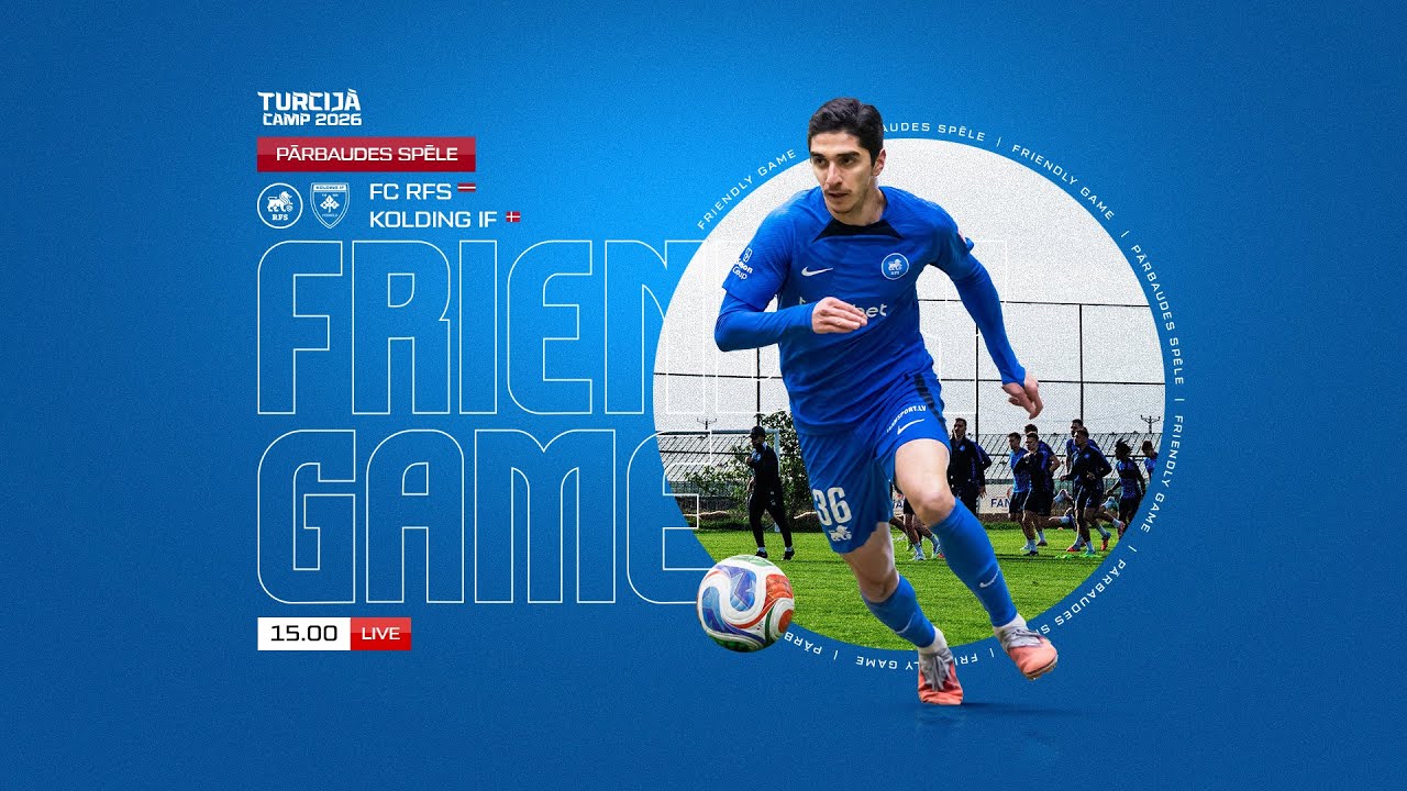 FULL GAME | FC RFS 1:0 KOLDING IF | SPĒLES IERAKSTS | FRIENDLY GAME ...