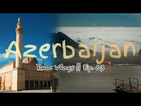 Azerbaijan 🇦🇿 Raws with DJI Osmo Pocket 3 in 4K 60 FPS : Ep. 03 Gabala & Shamakhi Tour