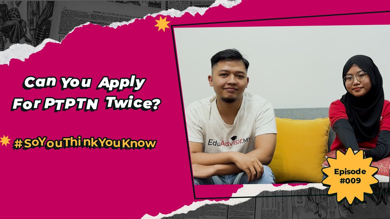 Can You Apply For PTPTN Twice? | So You Think You Know - YouTube