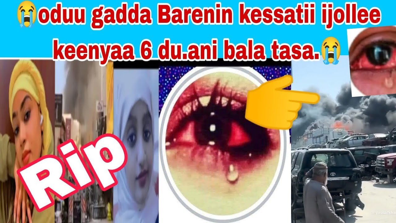 😭😭Balaa ibidan lubbu 6 Barenin kessa du.ani ijollee Ethiopia Rabbi ...