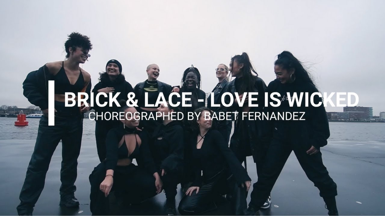 Brick & Lace - Love is wicked | Choreography by Babet Fernandez - YouTube