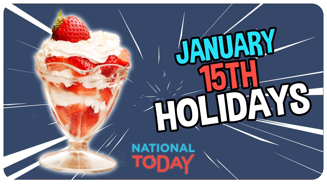 TOP 3 HOLIDAYS to CELEBRATE on January 15th | National Today - YouTube