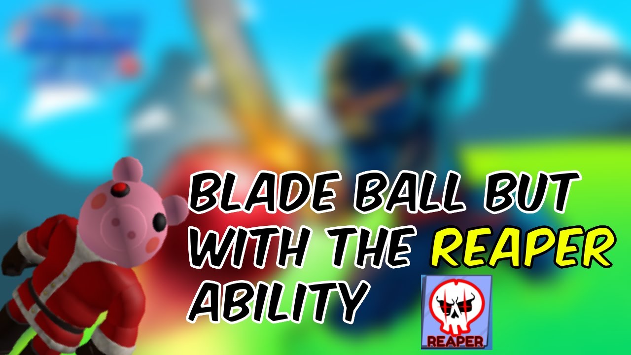 BLADE BALL BUT WITH THE REAPER ABILITY - YouTube