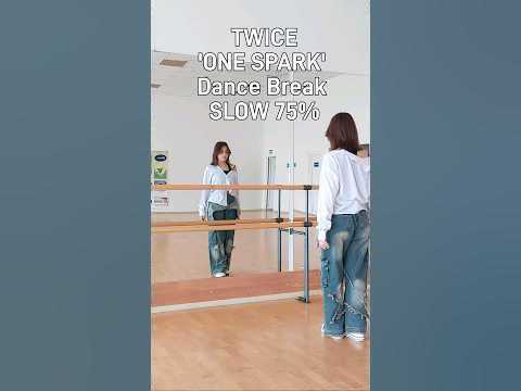 [MIRRORED&SLOW] TWICE 'ONE SPARK' Dance BREAK Tutorial Slow 0.75x #ONESPARK 💥#shorts - YouTube
