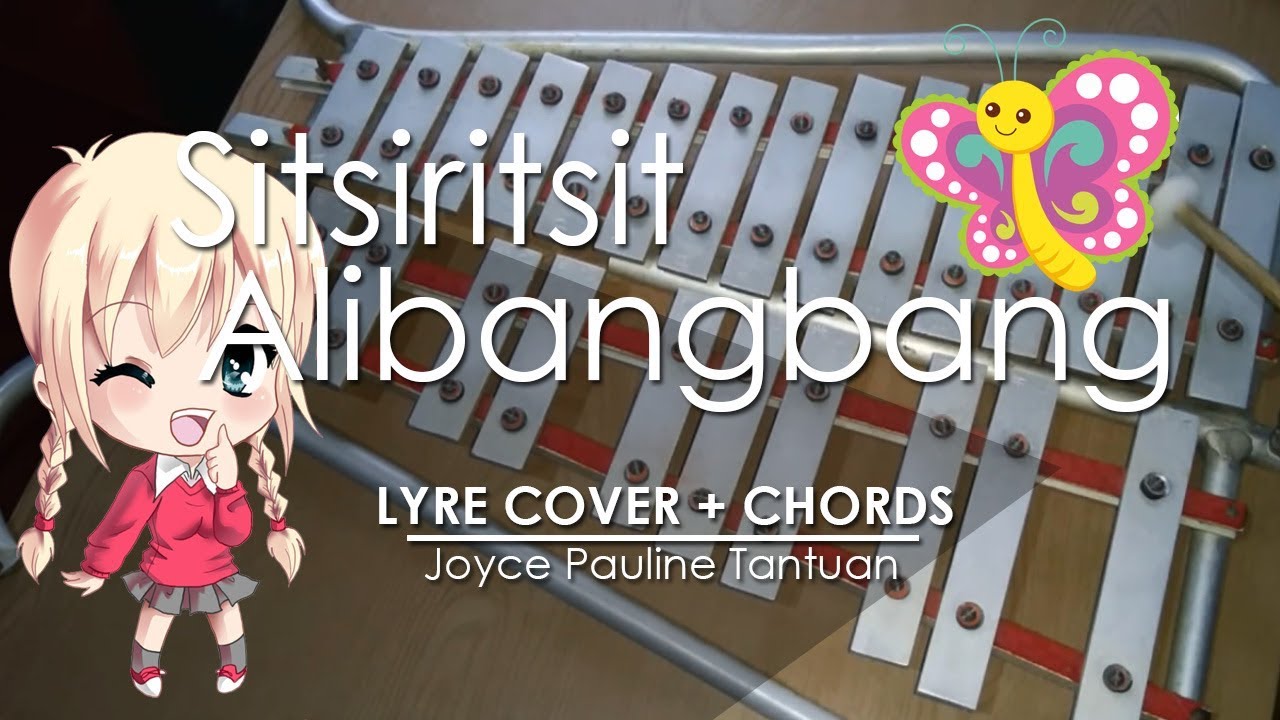 Sitsiritsit Alibangbang - Lyre Cover Chords - Chordify