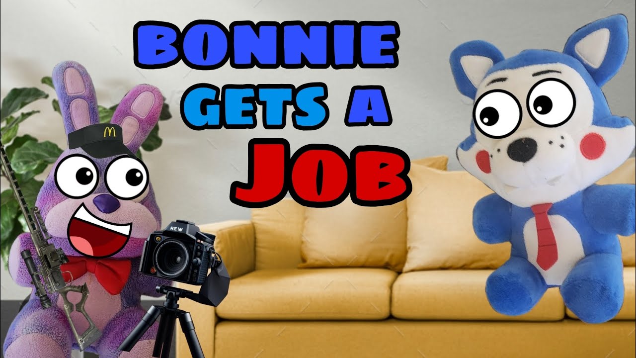 FNAF plush | Bonnie gets a job - YouTube